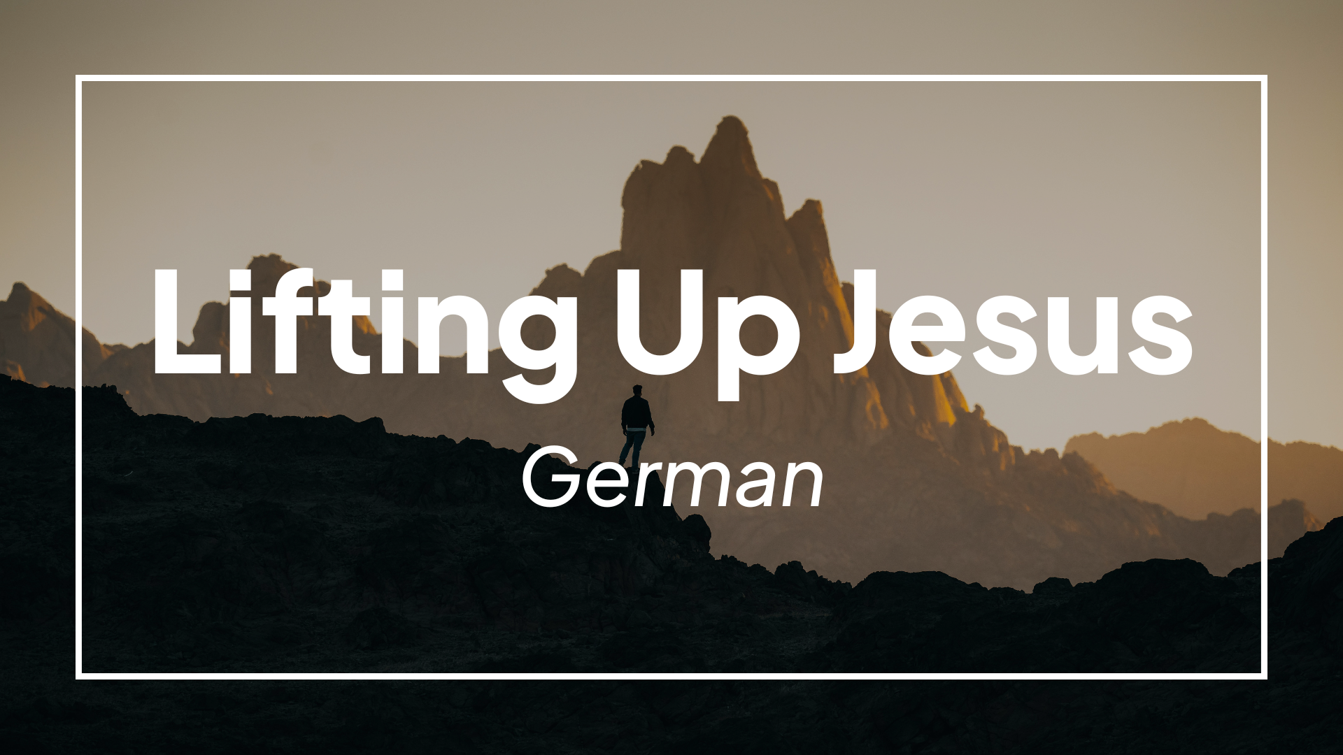 Lifting Up Jesus (German)