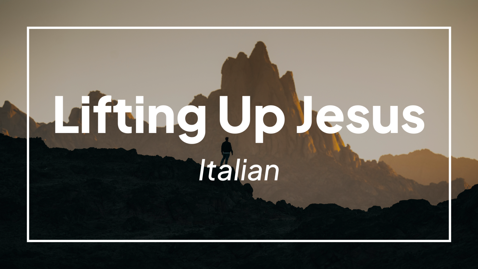 Lifting Up Jesus (Italian)