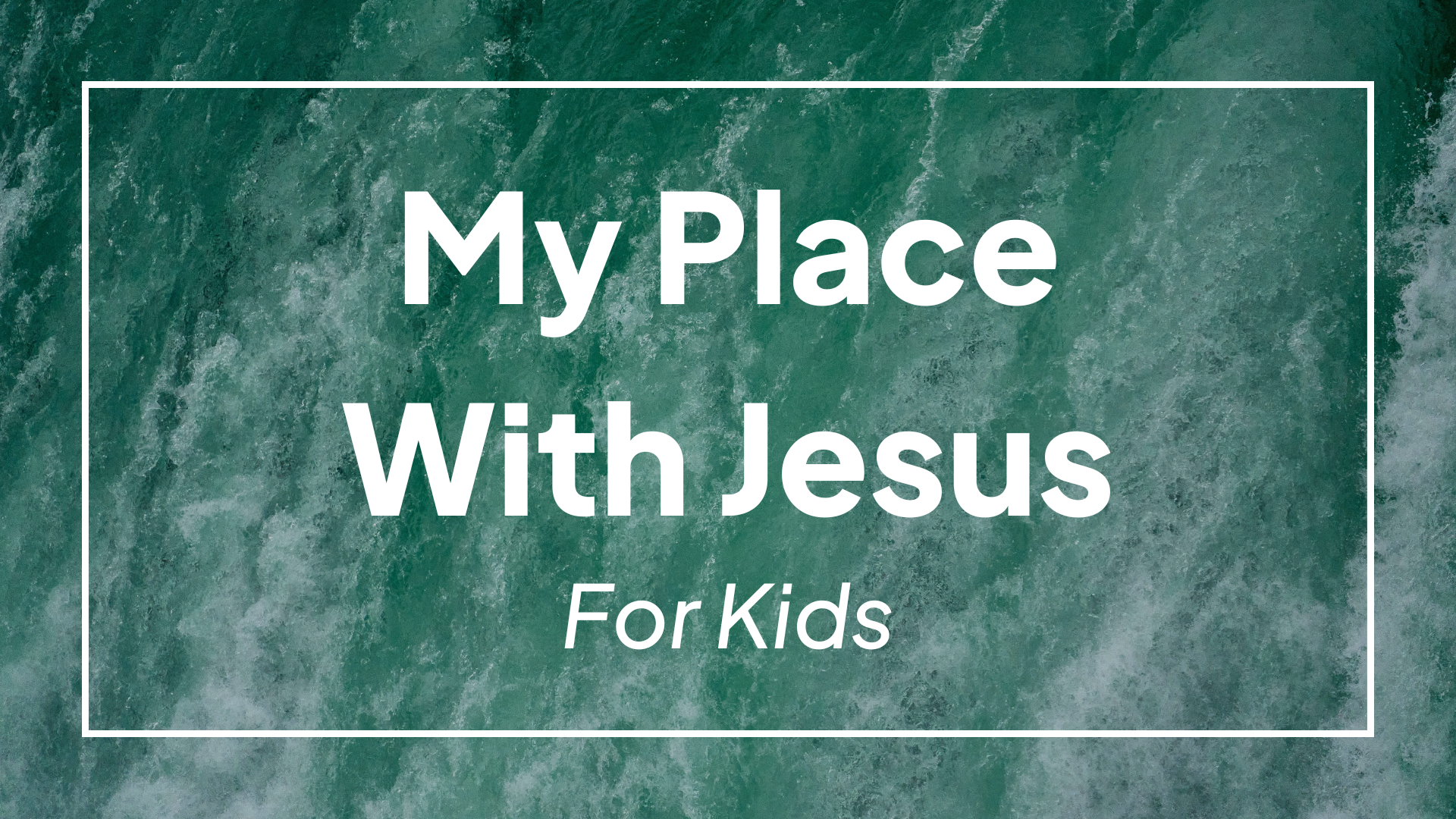 My Place with Jesus Study Guides for Kids